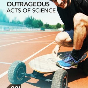 Outrageous Acts of Science - Rotten Tomatoes