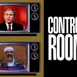 Control Room (2004) - Rotten Tomatoes