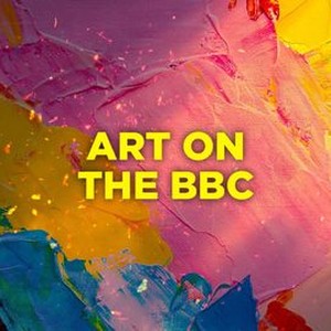Art on the BBC - Rotten Tomatoes