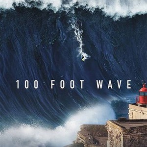 100-Foot Wave - Rotten Tomatoes
