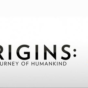 Origins: The Journey of Humankind - Rotten Tomatoes