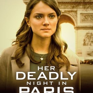 Her Deadly Night in Paris - Rotten Tomatoes