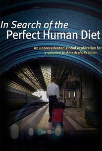 In Search of the Perfect Human Diet | Rotten Tomatoes