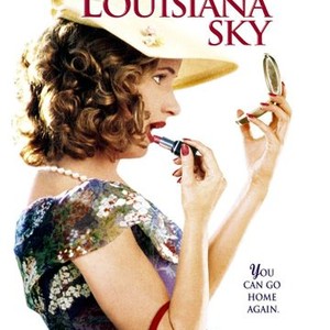 My Louisiana Sky - Rotten Tomatoes