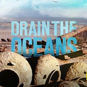 Drain the Oceans - Rotten Tomatoes