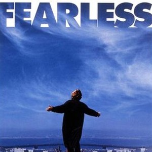 Fearless (1993) - Rotten Tomatoes