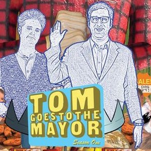 Tom Goes to the Mayor: Season 1, Episode 12 - Rotten Tomatoes
