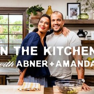 In the Kitchen With Abner and Amanda - Rotten Tomatoes