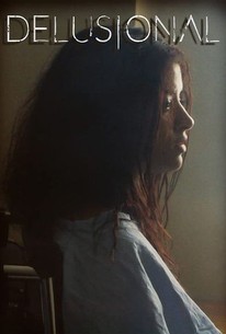 Delusional - Rotten Tomatoes