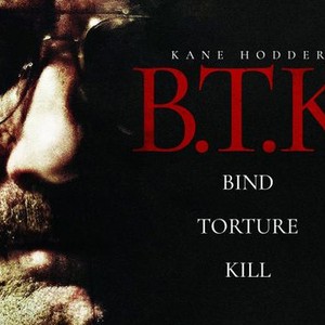 B.T.K. - Rotten Tomatoes