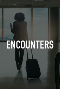 Encounters (1999) | Rotten Tomatoes