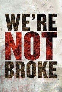 We're Not Broke - Rotten Tomatoes