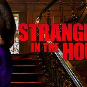 Stranger in the House (2016) - Rotten Tomatoes