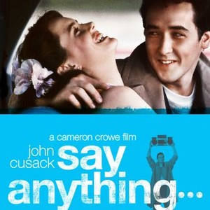 Say Anything... - Rotten Tomatoes