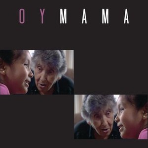 Oy Mama - Rotten Tomatoes