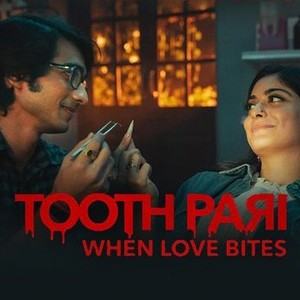 Tooth Pari: When Love Bites - Rotten Tomatoes