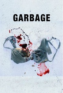 Garbage (2018) | Rotten Tomatoes