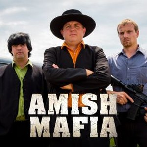 Amish Mafia - Rotten Tomatoes