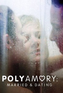 Polyamory: Married & Dating | Rotten Tomatoes