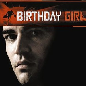 Birthday Girl - Rotten Tomatoes