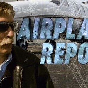 Airplane Repo: Season 3, Episode 10 - Rotten Tomatoes