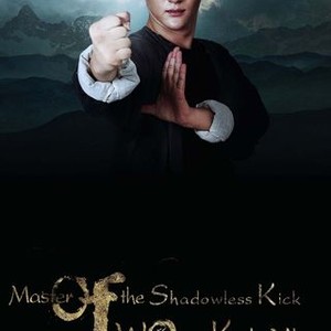 Master of the Shadowless Kick: Wong Kei-Ying - Rotten Tomatoes