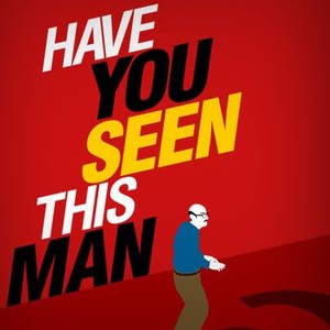Have You Seen This Man? - Rotten Tomatoes