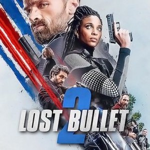 Lost Bullet 2 - Rotten Tomatoes