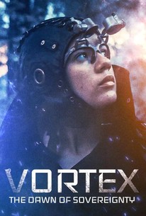 Vortex: The Dawn of Sovereignty - Rotten Tomatoes