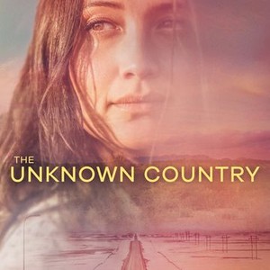 The Unknown Country - Rotten Tomatoes
