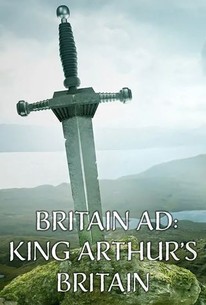 Britain AD: King Arthur's Britain: Season 1 | Rotten Tomatoes