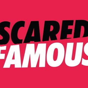 Scared Famous - Rotten Tomatoes