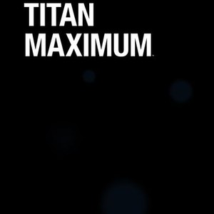 Titan Maximum - Rotten Tomatoes