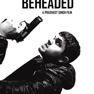 Beheaded - Rotten Tomatoes