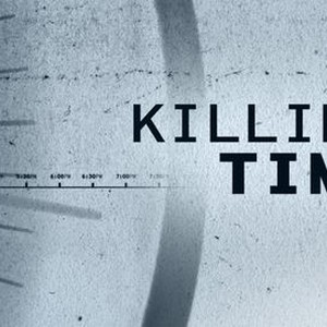 Killing Time - Rotten Tomatoes