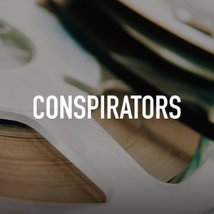 Conspirators - Rotten Tomatoes