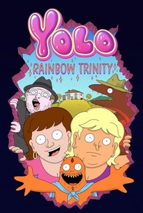 YOLO: Rainbow Trinity | Rotten Tomatoes