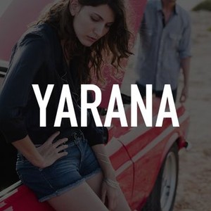 Yarana - Rotten Tomatoes