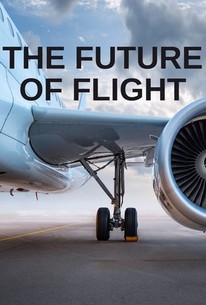 The Future of Flight | Rotten Tomatoes