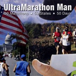 Ultramarathon Man: 50 Marathons, 50 States, 50 Days - Rotten Tomatoes