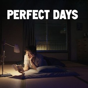 Perfect Days - Rotten Tomatoes