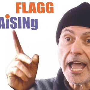 Raising Flagg - Rotten Tomatoes