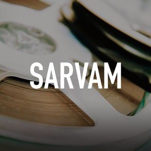 Sarvam (2009) - Rotten Tomatoes