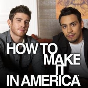 How to Make It in America - Rotten Tomatoes