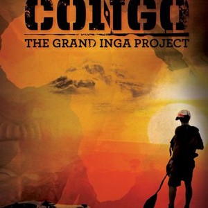 Congo: The Grand Inga Project - Rotten Tomatoes
