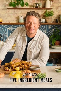 Jamie's 5 Ingredient Meals | Rotten Tomatoes