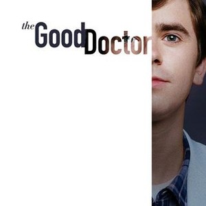 The Good Doctor - Rotten Tomatoes