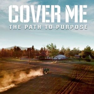 Cover Me: The Path To Purpose - Rotten Tomatoes