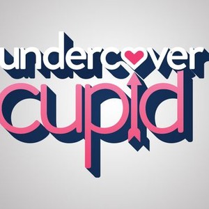 Undercover Cupid - Rotten Tomatoes