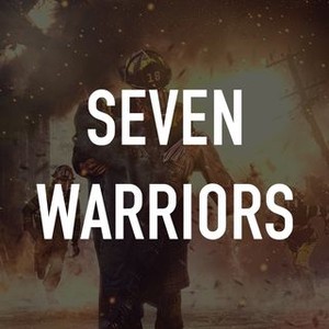 Seven Warriors - Rotten Tomatoes